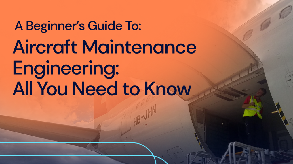 AIRCRAFT MAINTANENCE ENGINEERING: ALL YOU NEED TO KNOW
